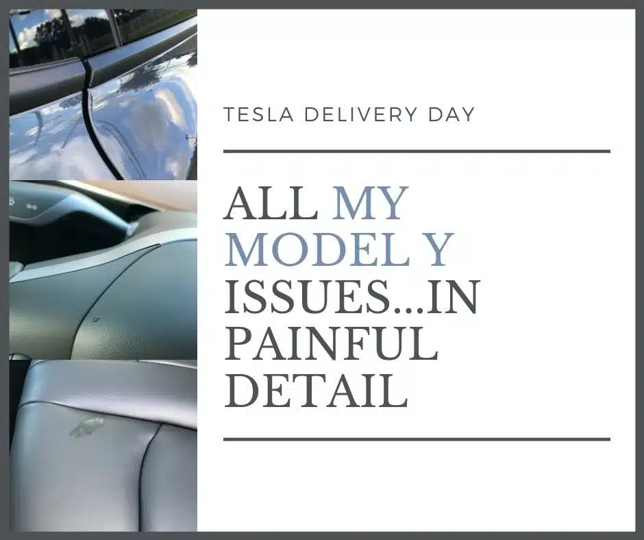All My Tesla Model Y Issues in Pictures and Painful Detail